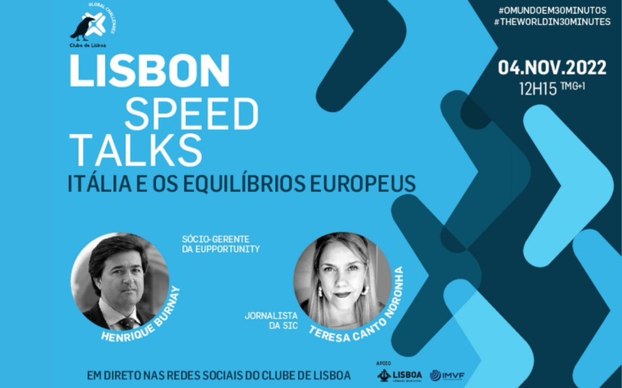 Lisbon Speed Talk: Itália e os equilíbrios europeus | 4 de novembro ...